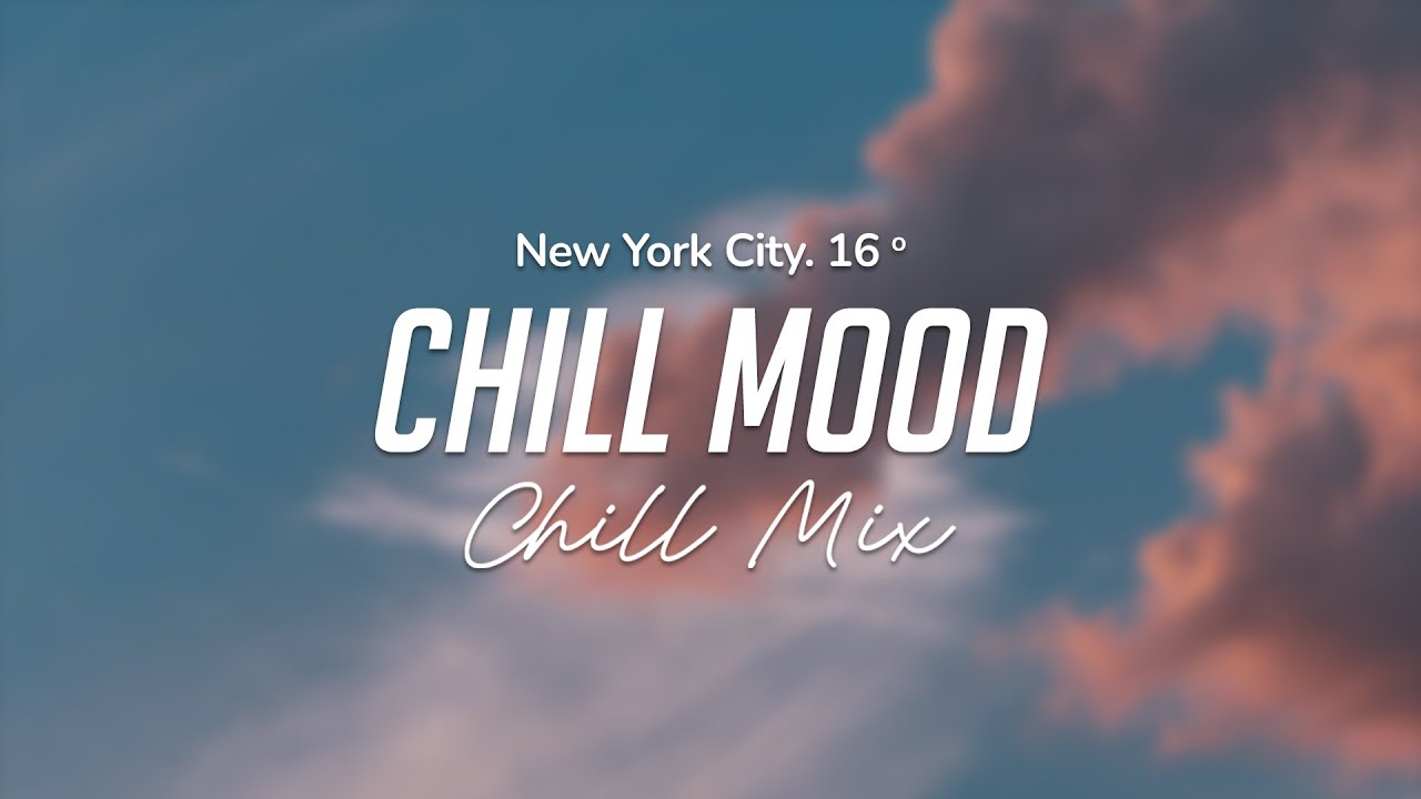 Chill Mood ♫ Chill Music Palylist ♫ That girl night routine ~ girl ...