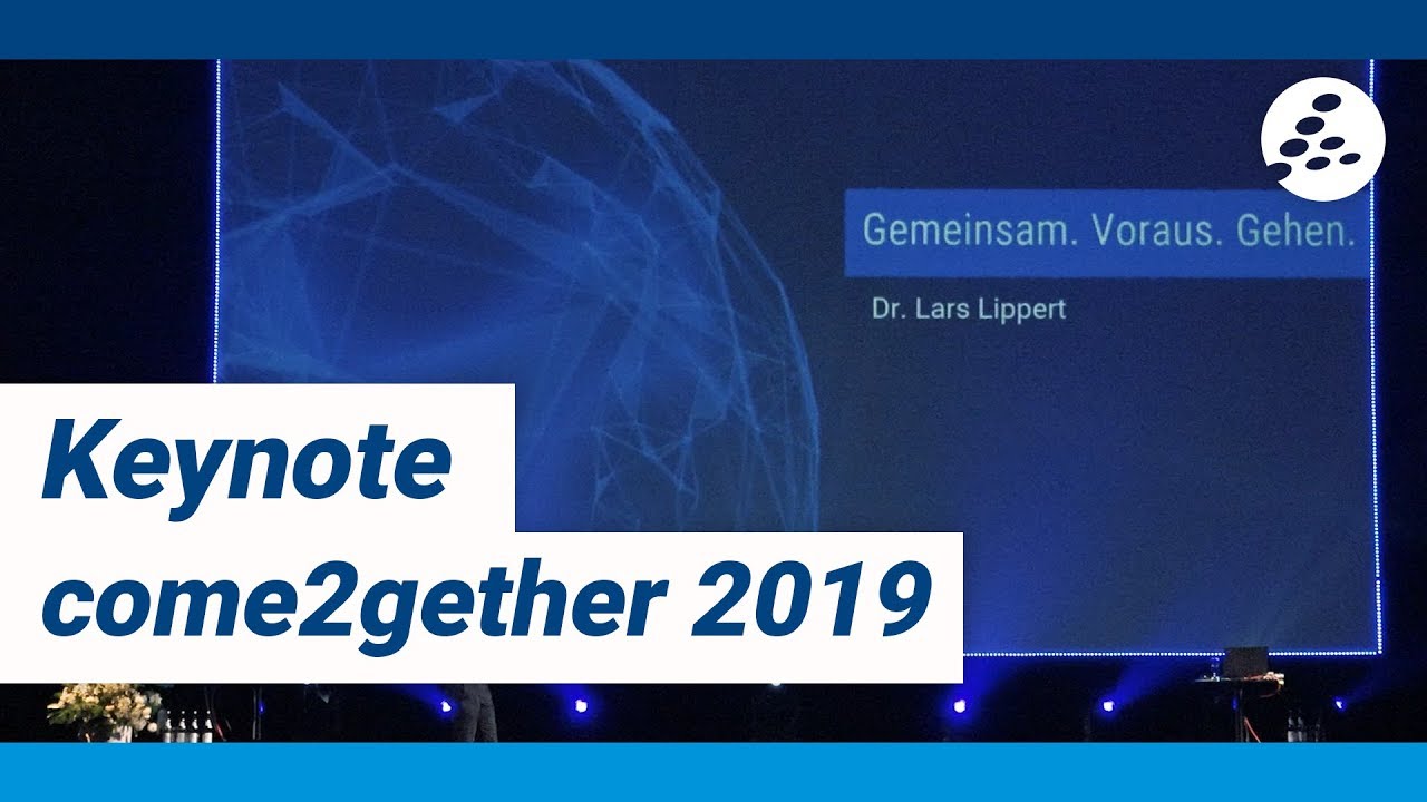 come2gether Anwendertreffen 2019 - Keynote mit Dr. Lars Lippert - YouTube