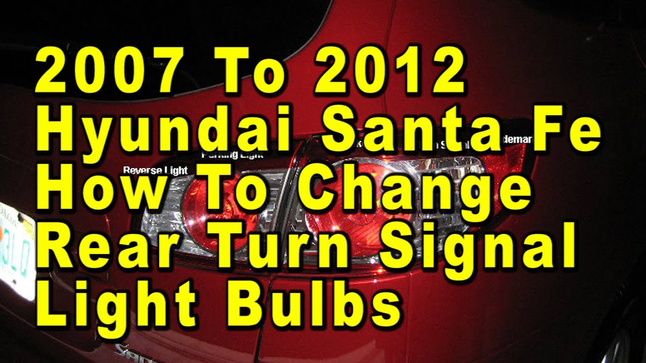 2007 To 2012 Hyundai Santa Fe How To Change Rear Turn Signal Light Bulb ...