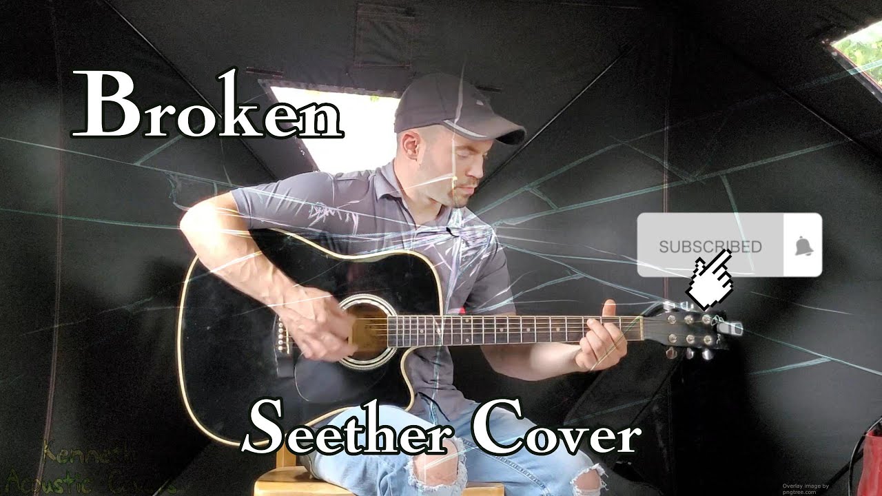 Broken - Seether (Kenneth Acoustic Covers) Shanty Sessions - YouTube