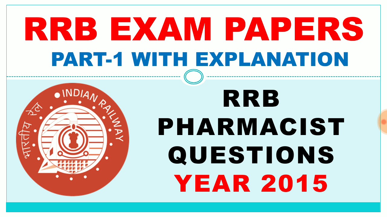 RRB PHARMACIST EXAM PAPER -2015 SOLUTIONS WITH EXPLANATION PART-1 - YouTube