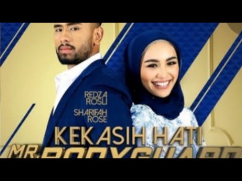 Kekasih hati mr bodyguard episod 3