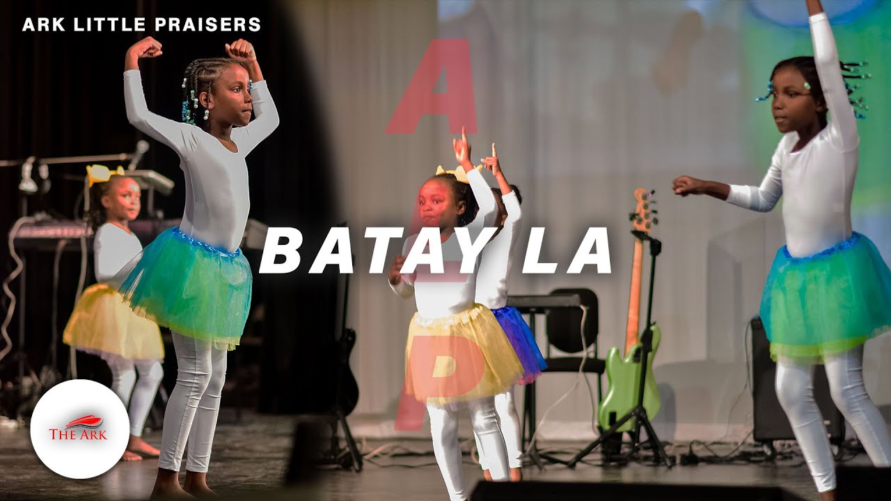 Ark Little Praise Dancers | Jackson Chery & Bridigng the Gap - Batay La ...