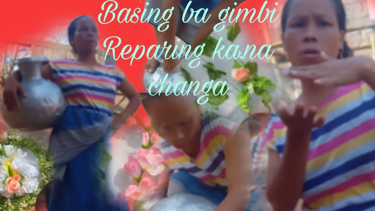 Basing ba gimbi reparing ka.na changa -Nitha Azong marak - YouTube