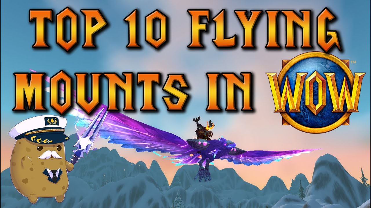 Top 10 Flying Mounts in WoW - YouTube