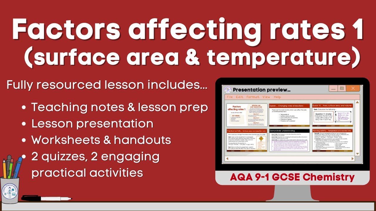 Factors affecting rates 1: Surface area and temperature Lesson preview ...