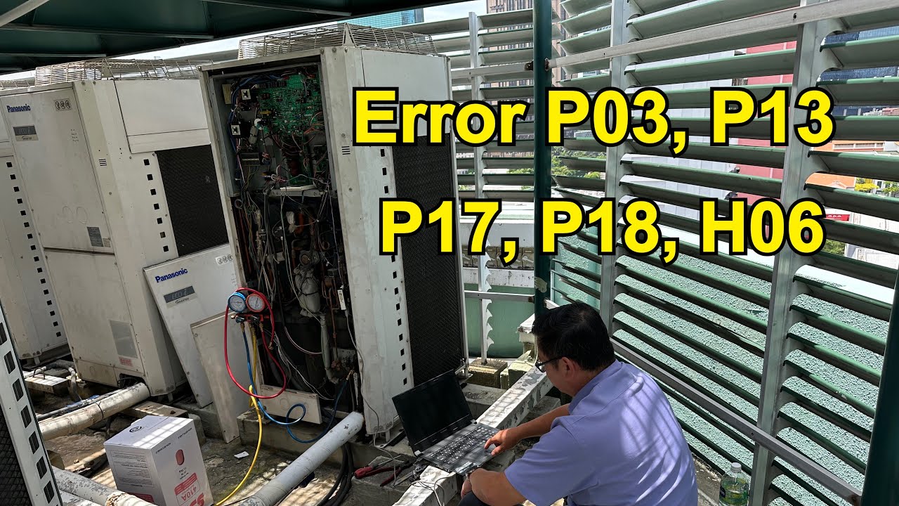 Panasonic FSV (VRF) aircon error P03, P13, P17, P18, H06 | U-(8-20 ...