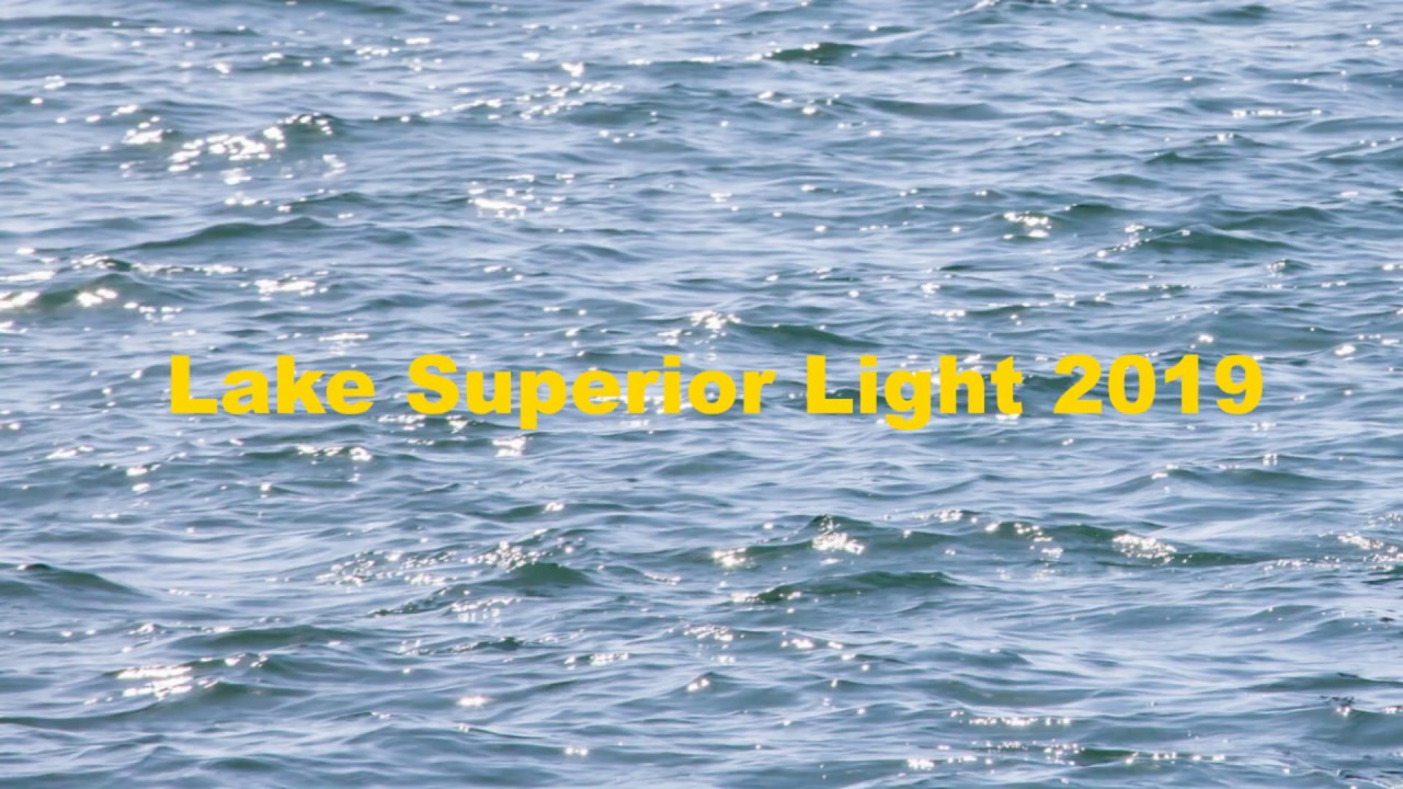 Lake Superior Light 2019 - YouTube
