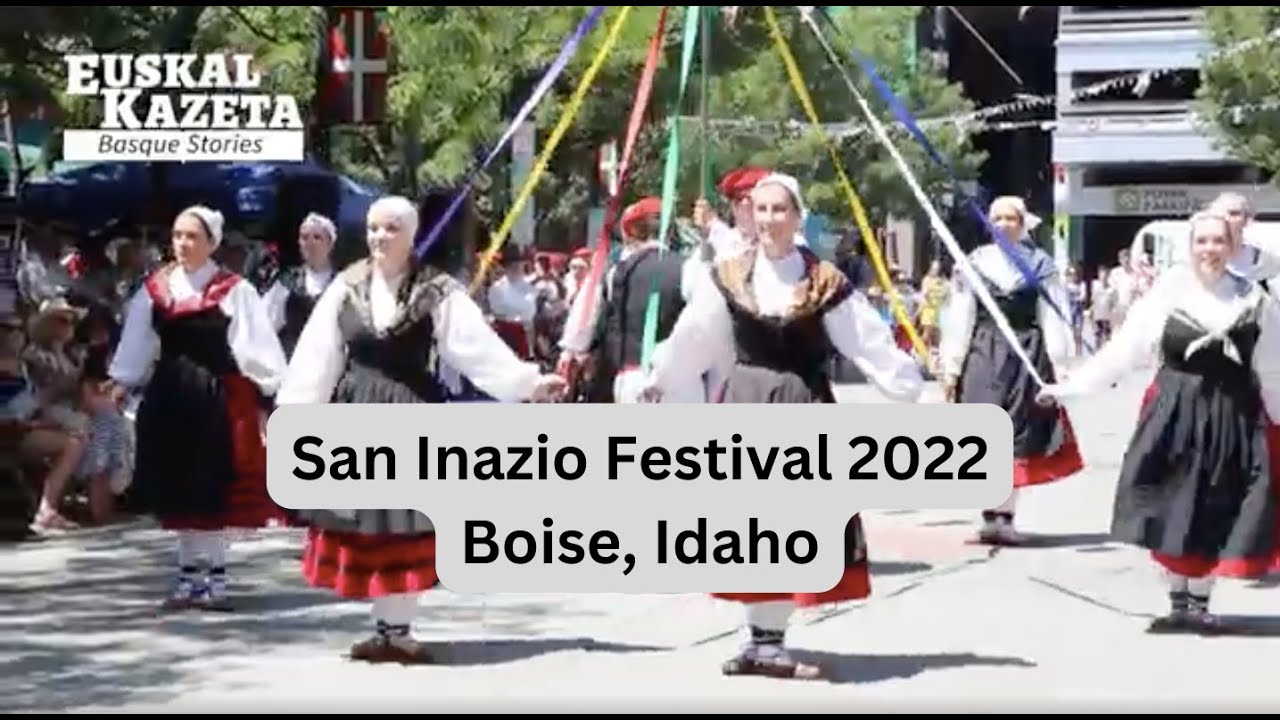 Basques in Boise Celebrate San Inazio Festival 2022 - Boise, Idaho ...