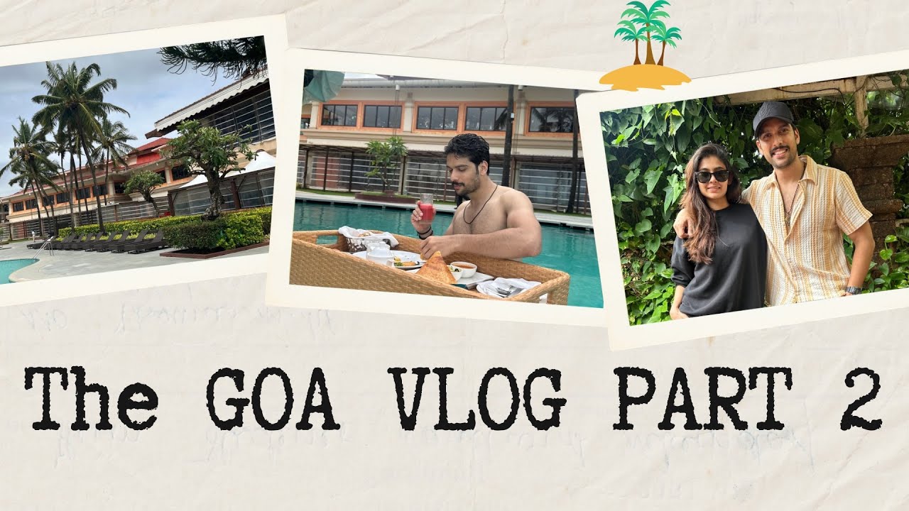 The GOA VLOG PART -2 | Sai Ketan Rao | Shivangi Khedkar | - YouTube