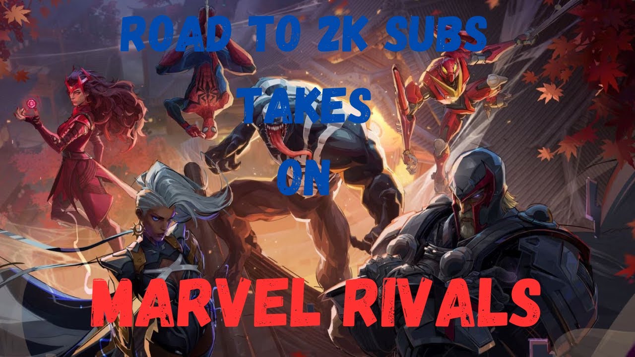 Marvel Rivals - Road to 2k Subs - The Grind Is REAL - YouTube