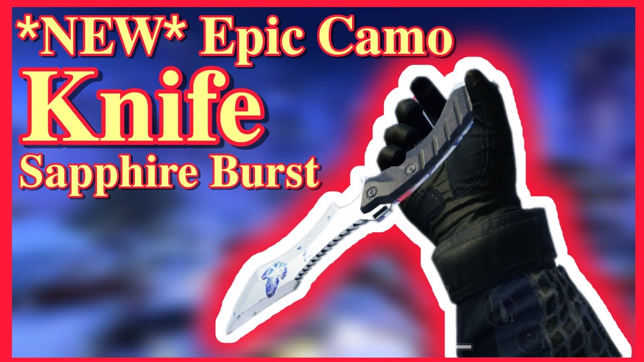 *NEW* Epic Camo / Knife - Sapphire Burst - YouTube