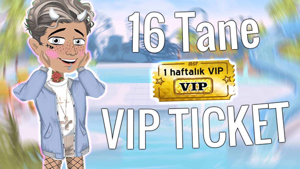 MSP - 16 TANE 1 HAFTALIK VIP TİCKET AÇTIM !! - YouTube