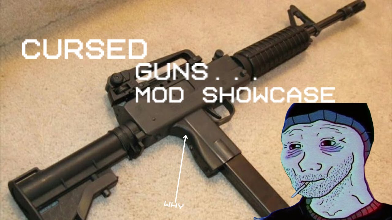CURSED Guns... Mod Showcase - YouTube