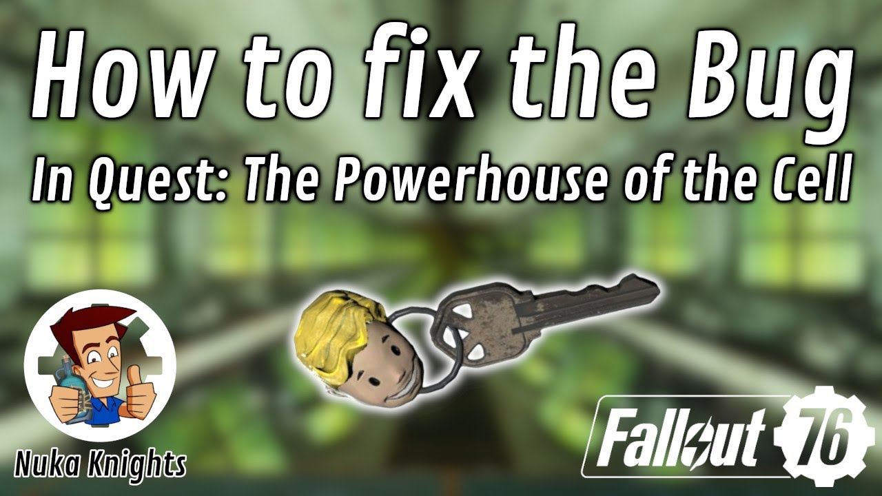 Fallout 76: How to fix the Quest "The Powerhouse of the Cell" - YouTube