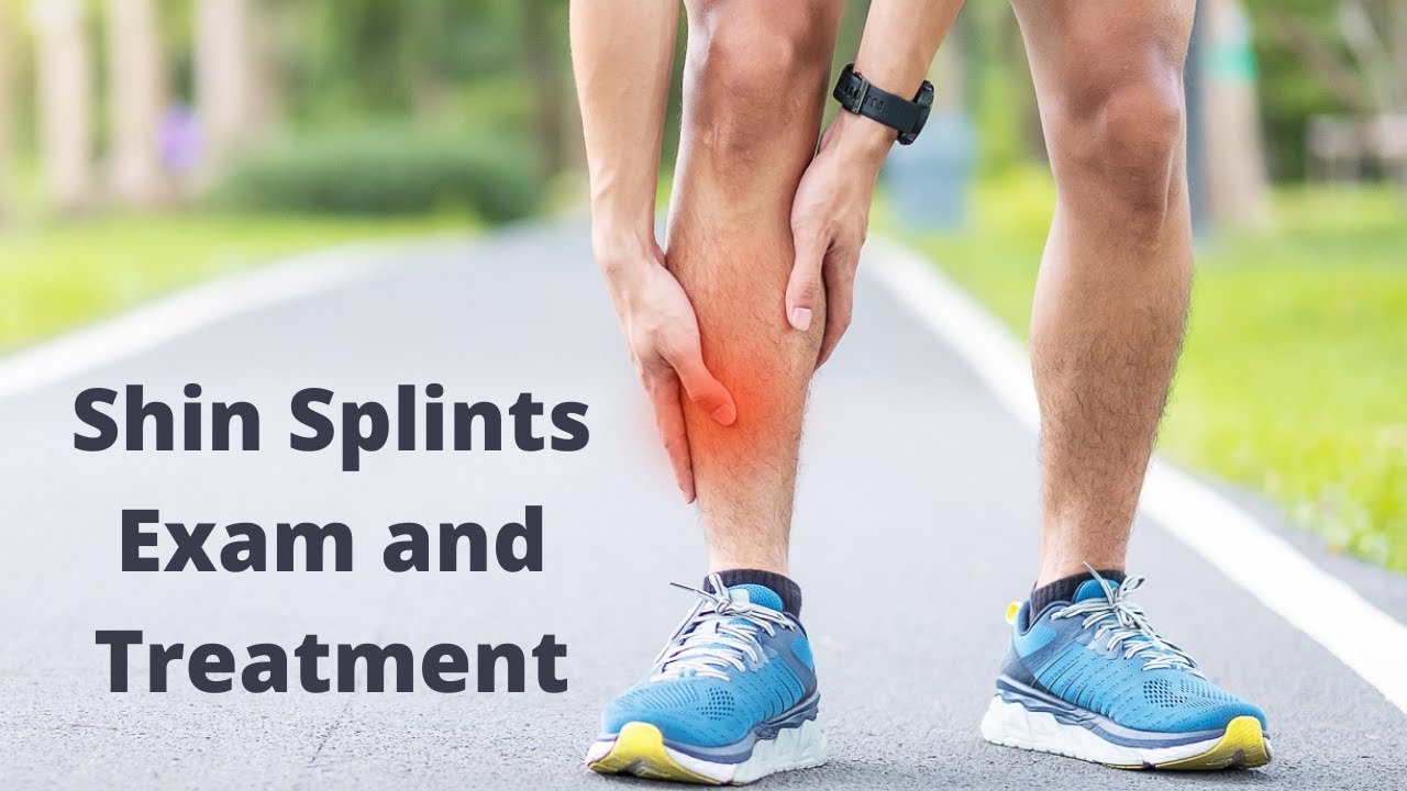 Shin Splints Examination and Treatment - YouTube
