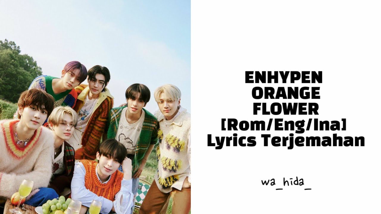 ENHYPEN - Orange Flower (You Complete Me) [Rom/Eng/Ina] Lyrics ...