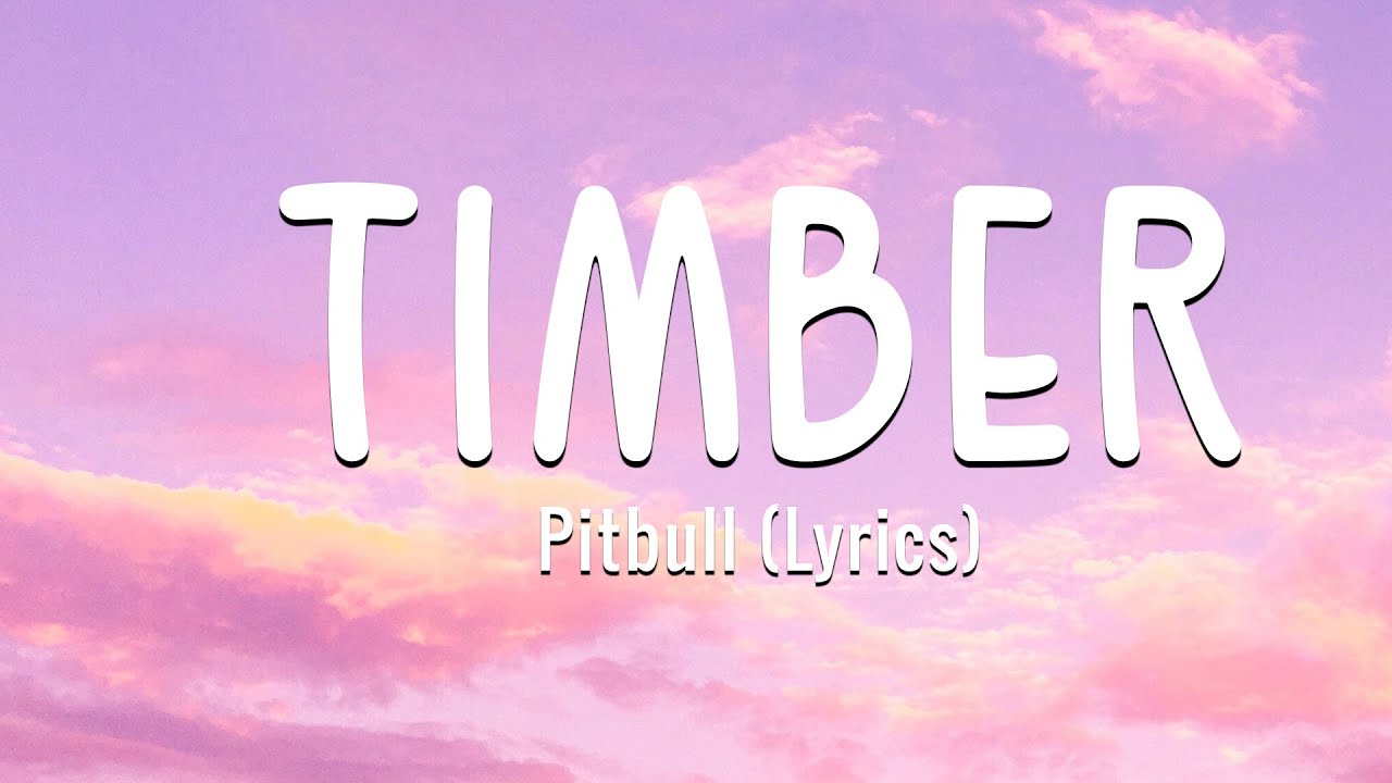 Pitbull - Timber (Lyrics) ft. Ke$ha - YouTube