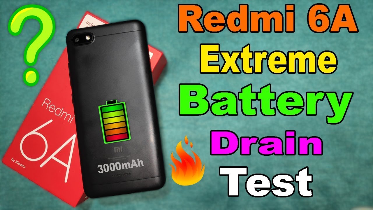Redmi 6A Extreme Battery Test | Heavy Use | 100% - 0% Full Discharge ...