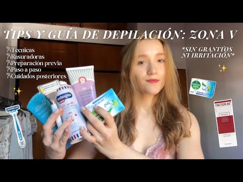 TIPS de DEPILACIÓN: ZONA V 💗✨🎀 rasurado sin granitos ni irritación, técnicas & mi rutina