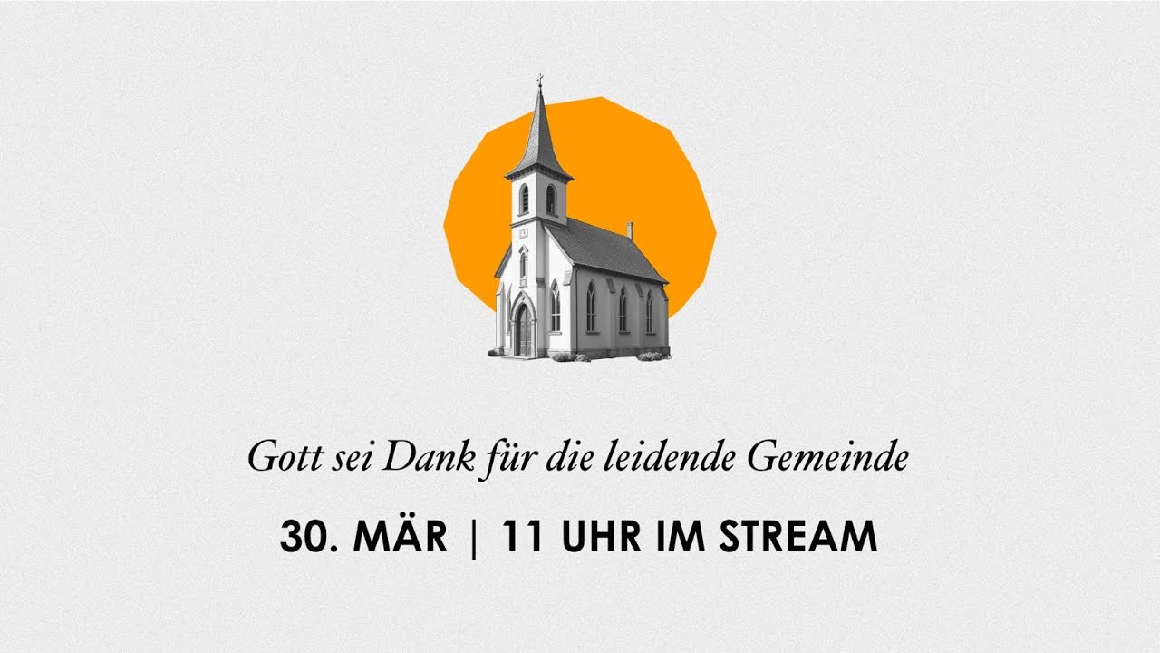 30.03.2025 | "Gott sei Dank für die leidende Gemeinde" - YouTube