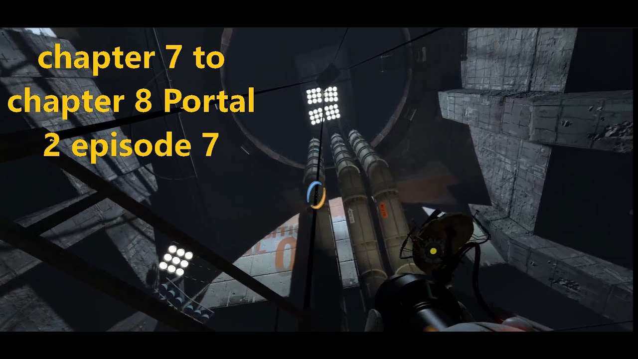 chapter 7 to chapter 8 Portal 2 episode 7 - YouTube