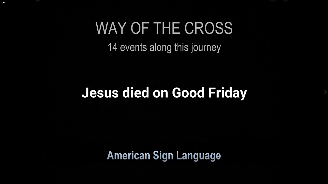 Way of the Cross - American Sign Language - YouTube