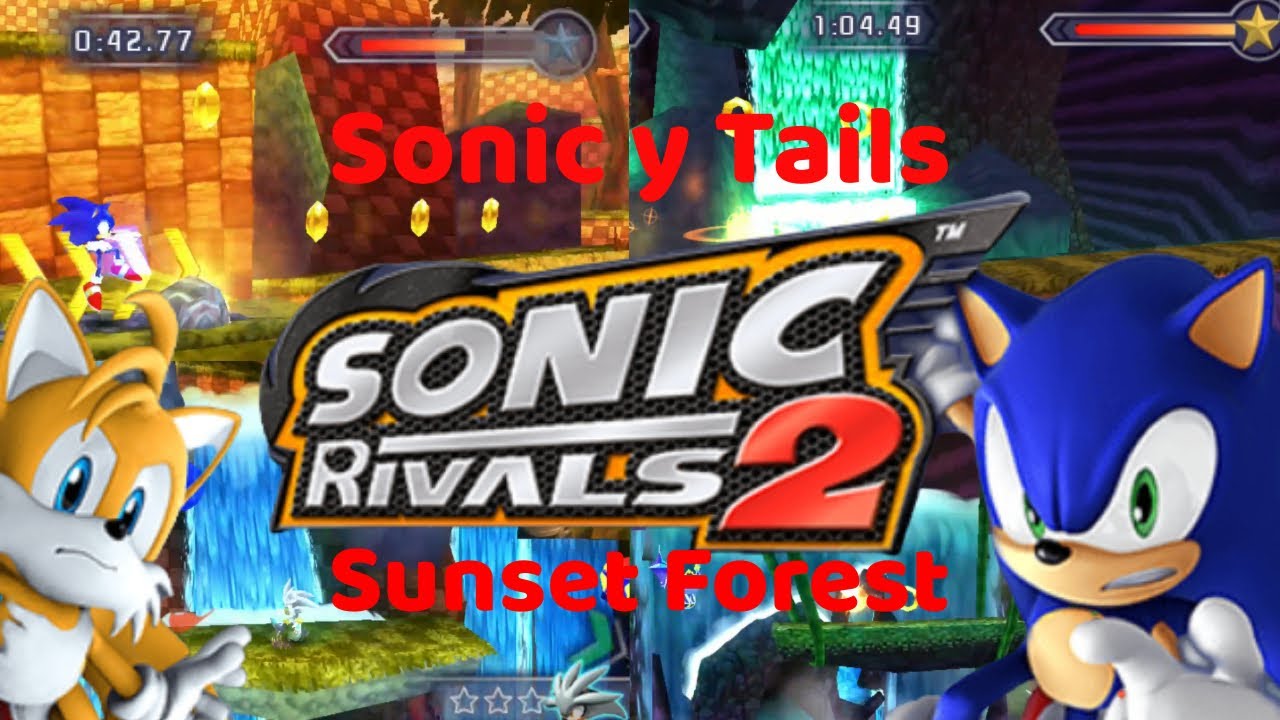 Sonic Rivals 2 - CAP 2 | Sonic y Tails - Sonic Mode - All Sunset Forest ...