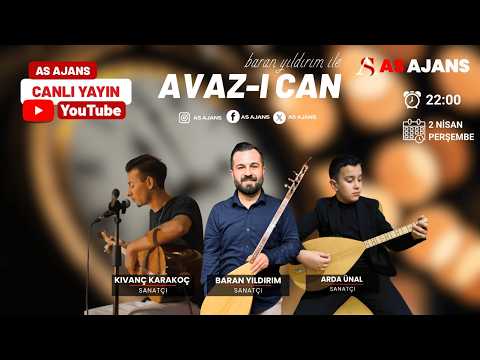 🔴 CANLI YAYIN | Avaz-ı Can | Baran Yıldırım, Kıvanç Karakoç, Arda Ünal
