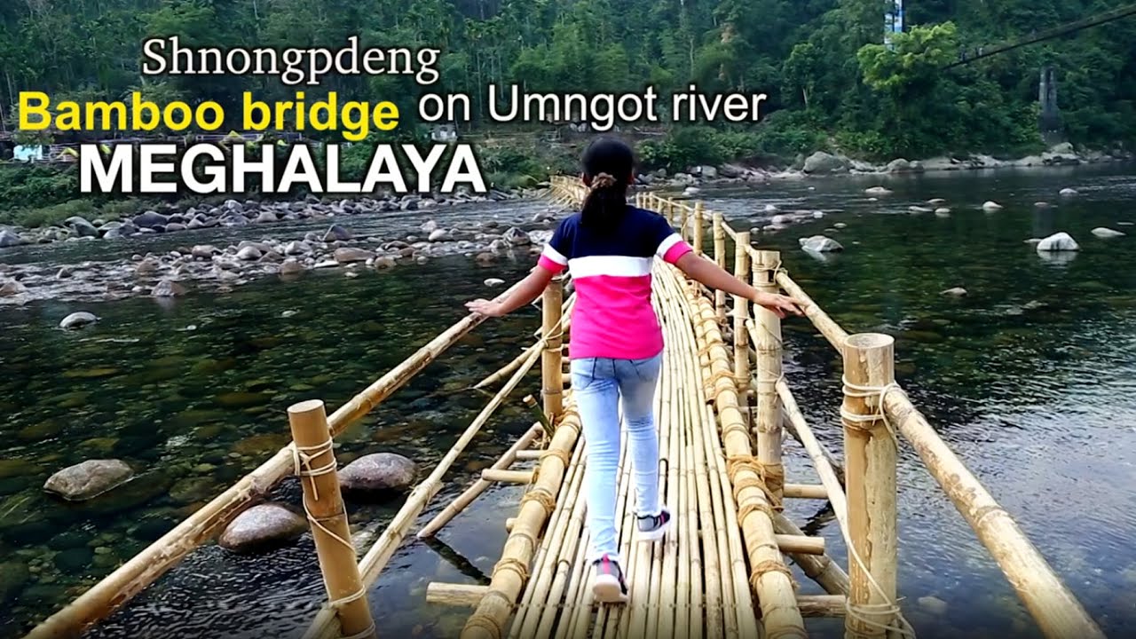 Bamboo Bridge on Umngot River || Shnongpdeng || Meghalaya . - YouTube