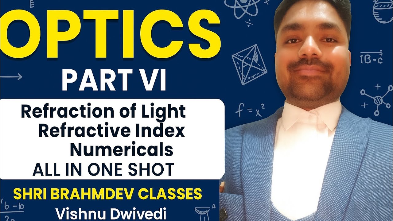 OPTICS PART VI | Refraction |Refractive Index| Numericals|One Shot ...