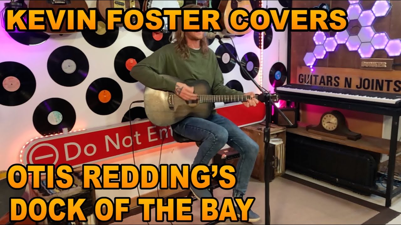Kevin Foster - Dock Of The Bay (Cover) - YouTube