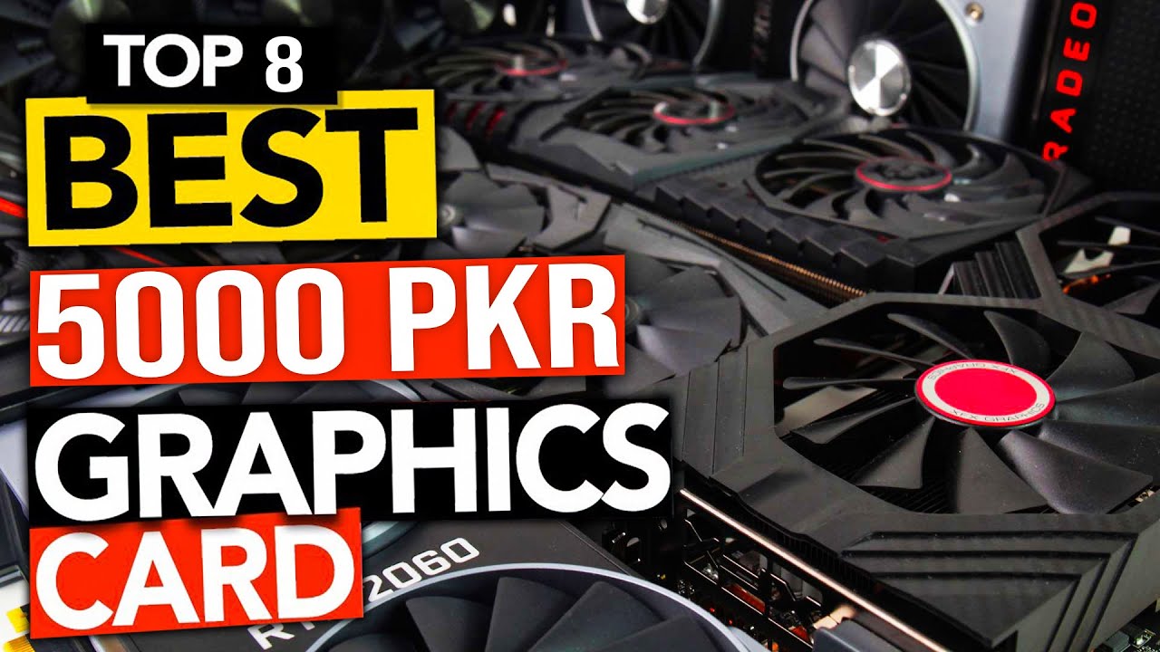 Best Graphics Cards Under 5000 in Pakistan [URDU] | GPUs Under 5K [2022 ...