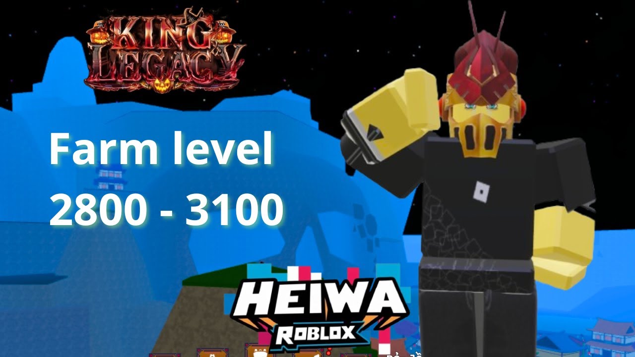 TÔI HƯỚNG DẪN FARM LEVEL từ 2800 - 3100 | King Legacy - YouTube