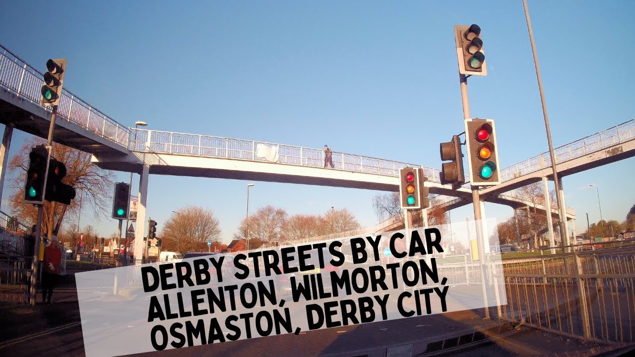 Derby streets by car - Allenton, Wilmorton, Osmaston, Derby city. Jan ...