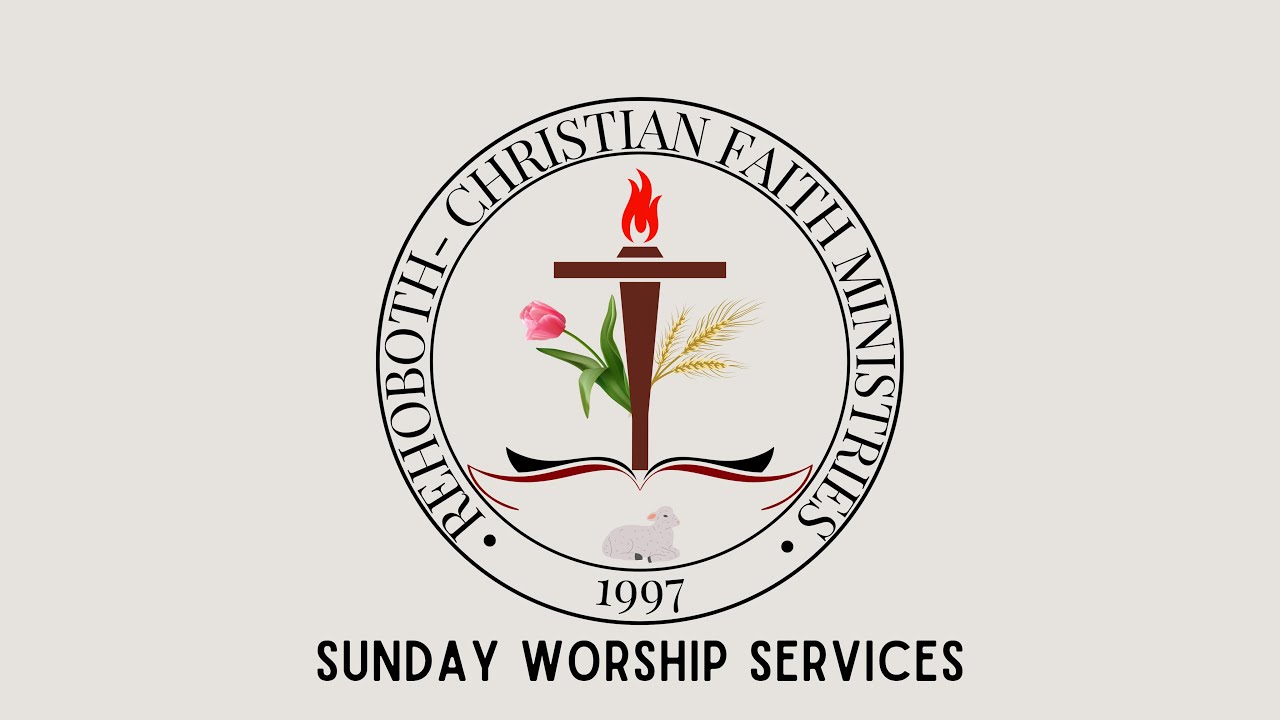 REHOBOTH- CHRISTIAN FAITH MINISTRIES | SUNDAY WORSHIP SERVICES - YouTube
