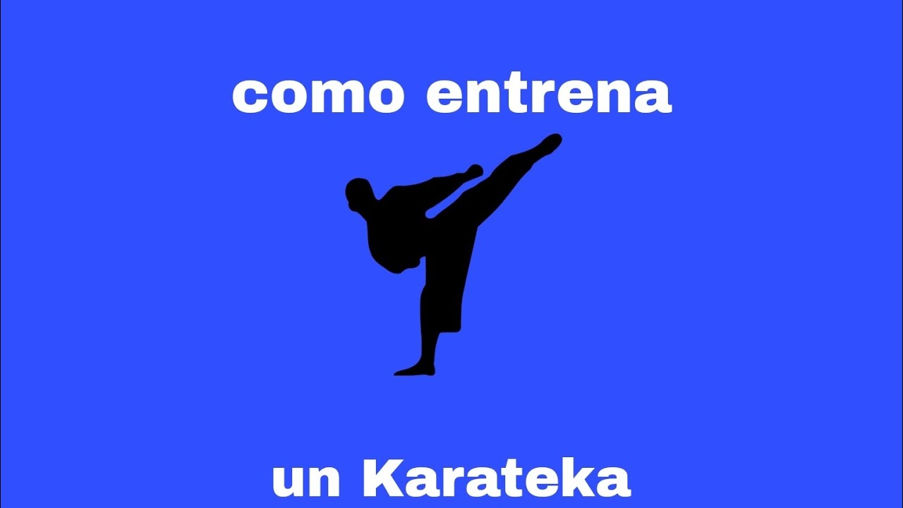 Como Entrena Un Karateca - YouTube
