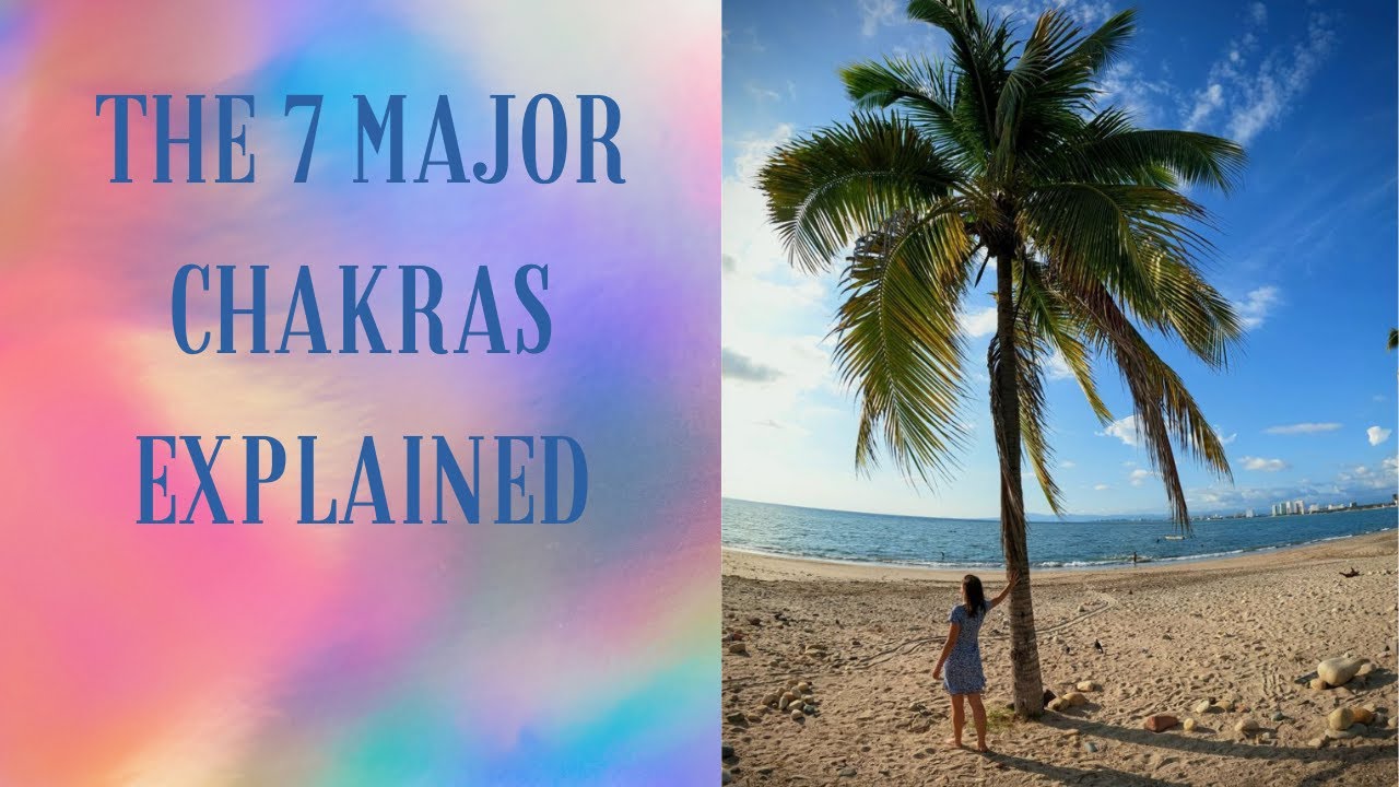 The 7 major Chakras Explained - YouTube