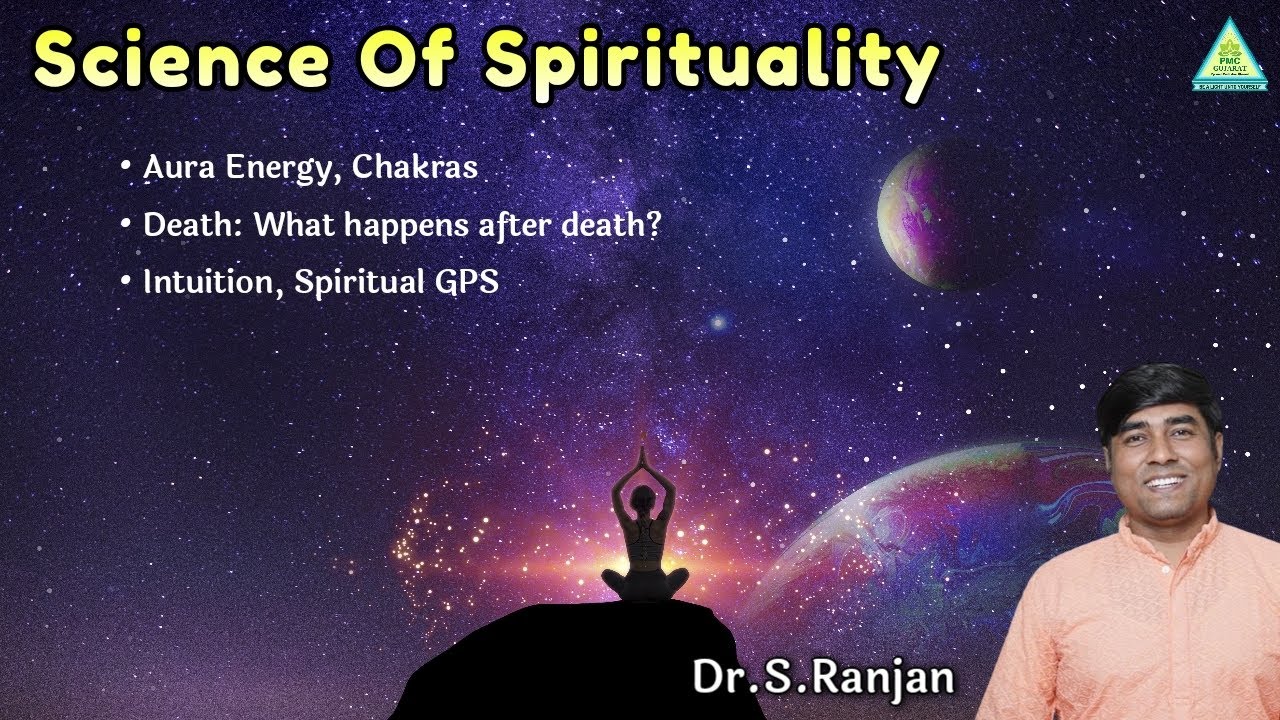The Science Of Spirituality | Aura Energy, Chakras,Death, Intuition ...