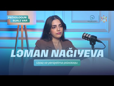 Təşvişli ana - ağlayan uşaq | Ləman Nağıyeva | Anara Quliyeva | Psixoloqun sualı var #5