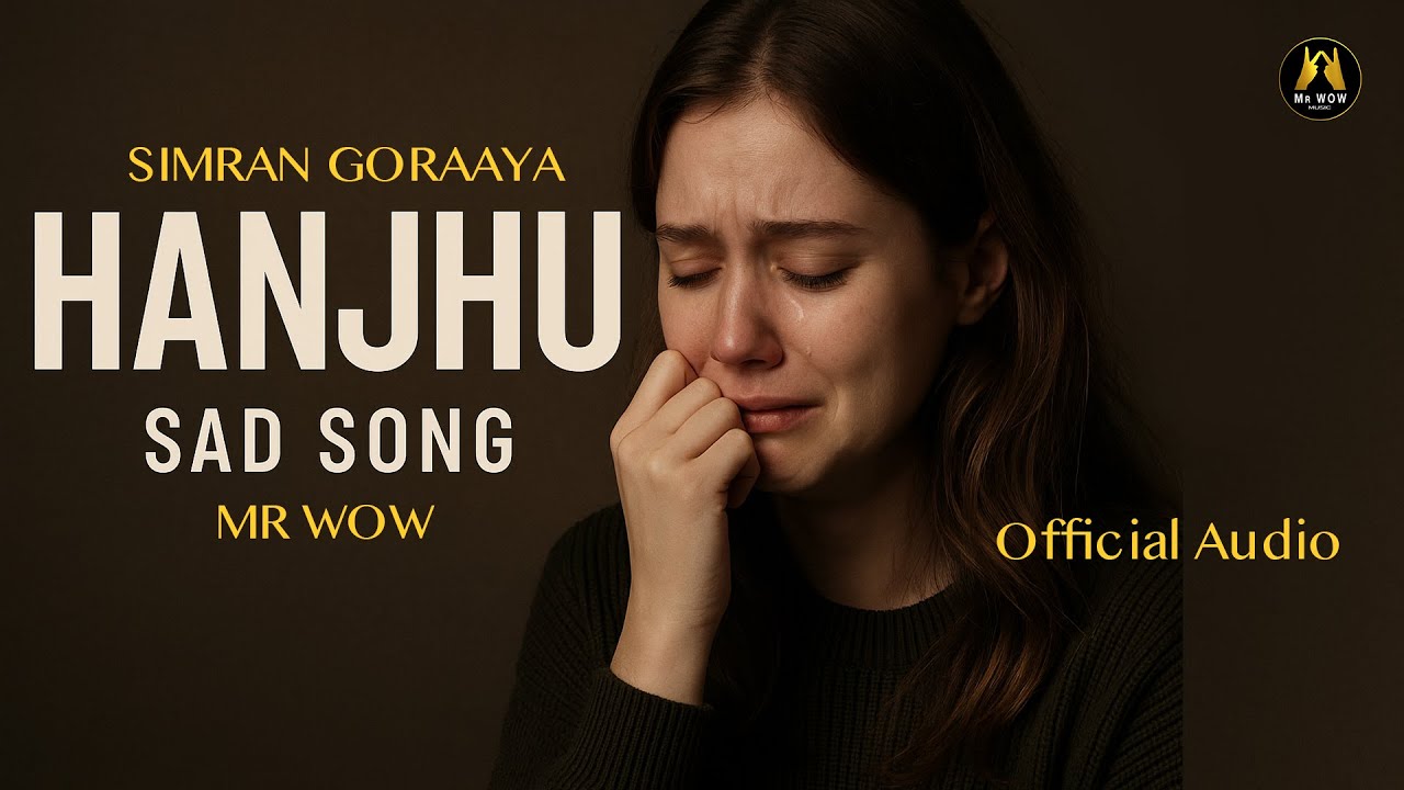 Hanjhu I Official Audio I Simran Goraaya I Mr WOW Music I New Punjabi ...