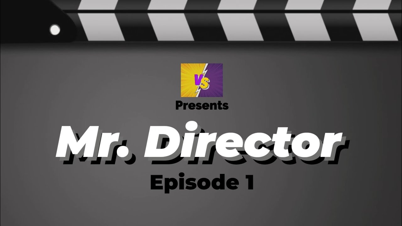 Mr. Director | EP1 of 2 | Comedy | VroSis - YouTube