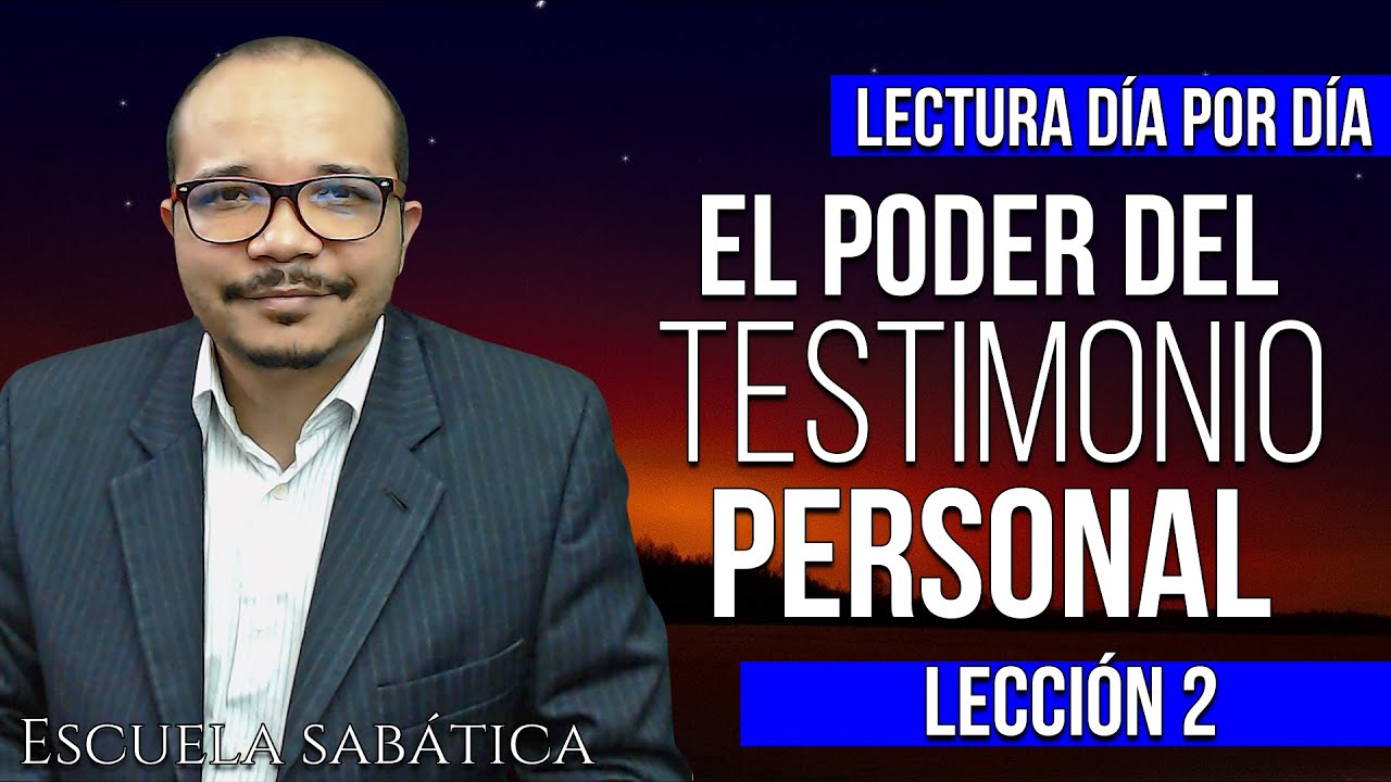 Lección 2 l El poder del testimonio personal l Repaso completo día por ...