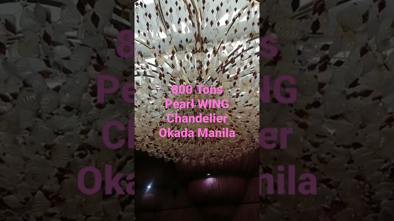 800 TONS PEARL WING CHANDELIER - OKADA MANILA - YouTube