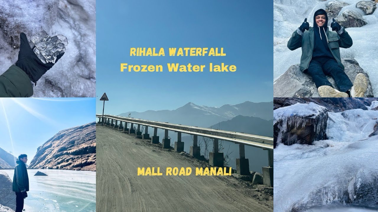 Rihala Waterfall🌊| Frozen Waterlake 🧊 | Mall Road Manali 💫 - YouTube