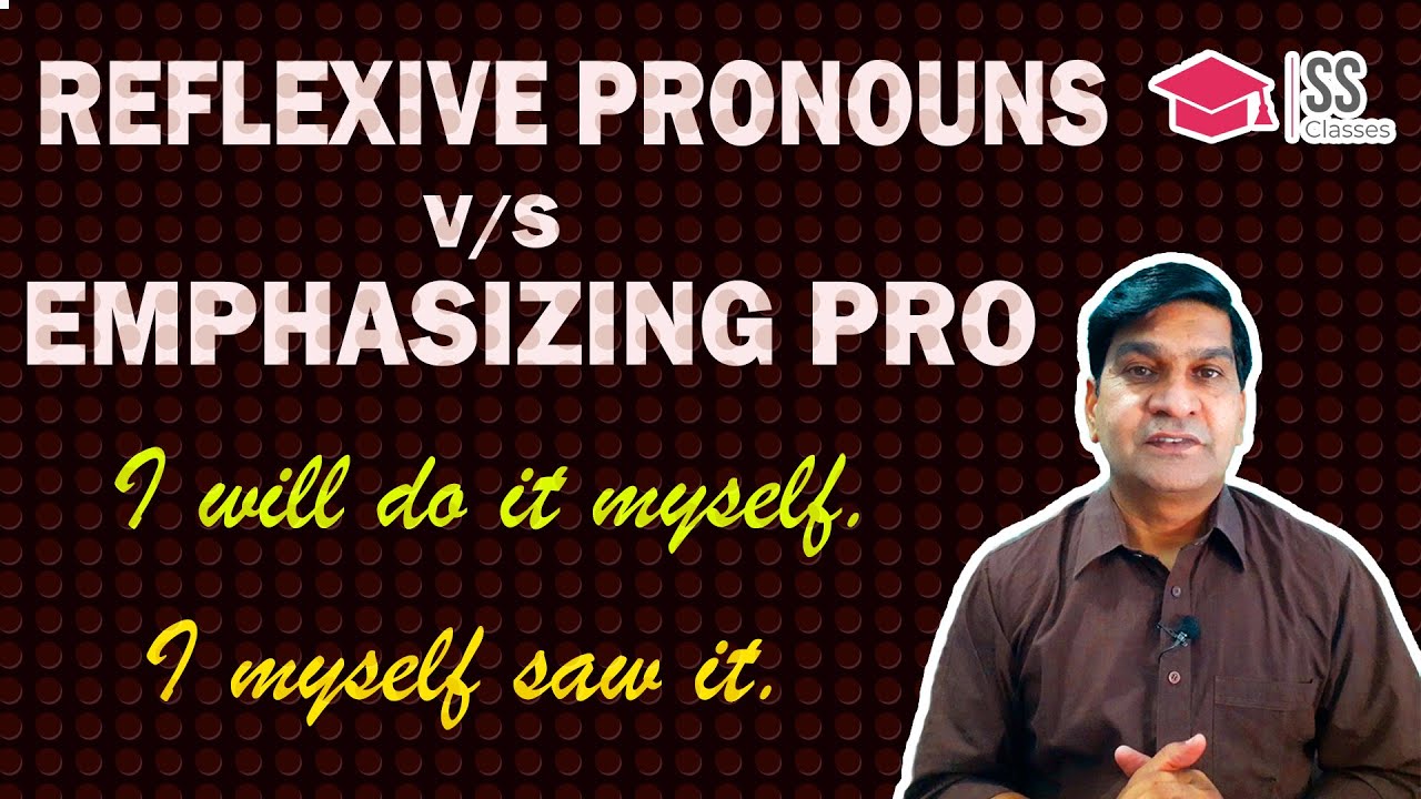 Reflexive Pronouns v/s Emphasizing Pronouns - YouTube