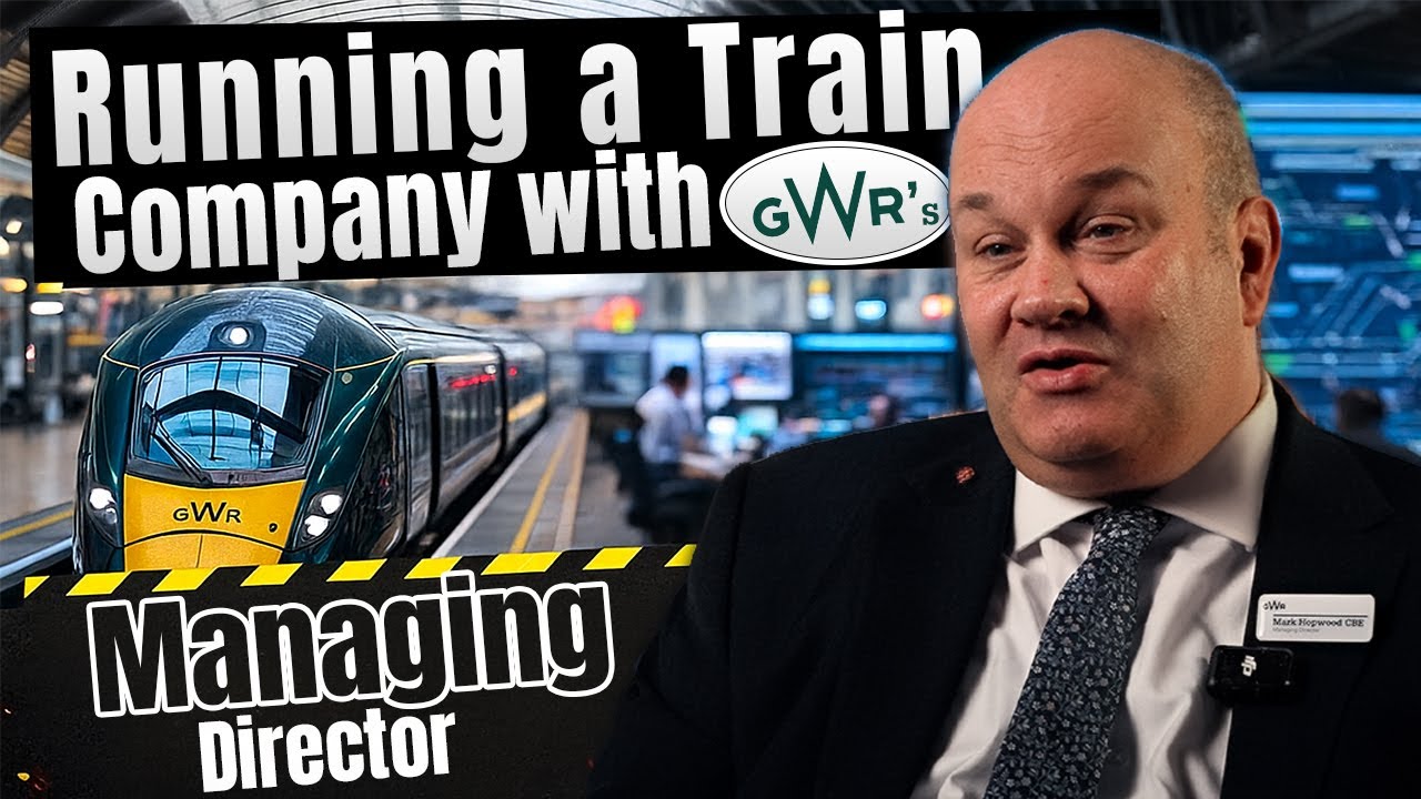 Running a Train Company: GWR’s Managing Director Explains Everything ...