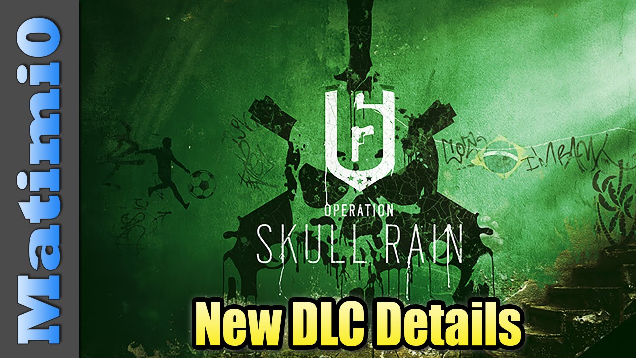 New DLC Details - Skull Rain - Rainbow Six Siege - YouTube