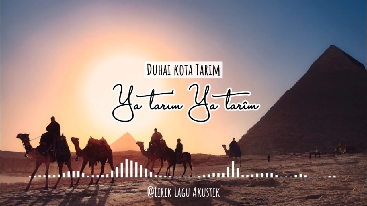 Ya Tarim || Lirik dan Terjemahannya - YouTube