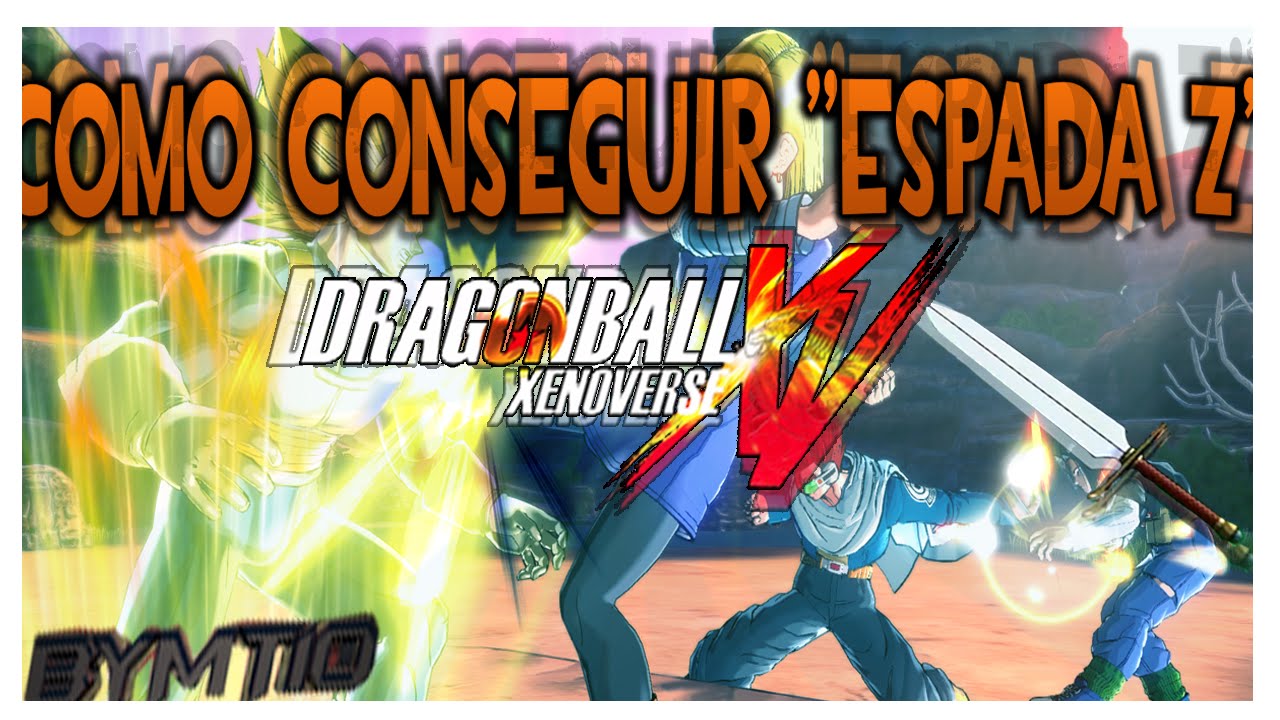 Como Conseguir "Espada Z" Drangonball Mundo Xenoverse - YouTube